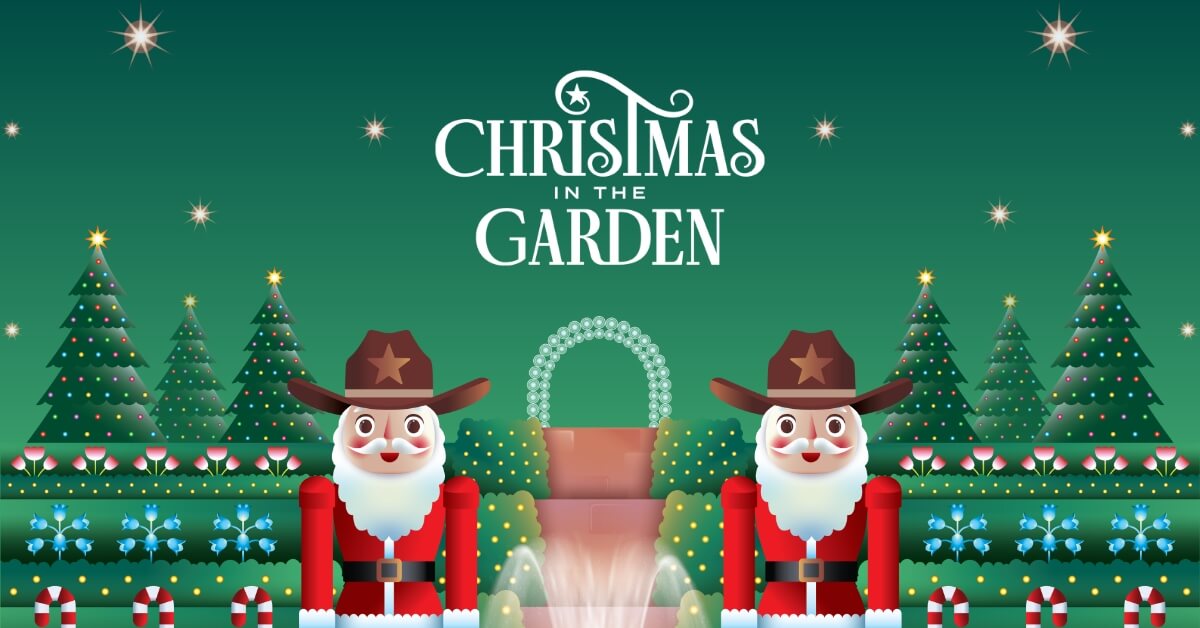 Christmas in the Garden | Fort Worth Botanic Garden